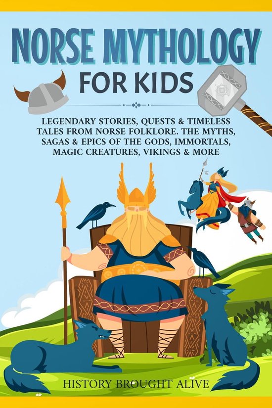 Norse Mythology for Kids: Legendary Stories, Quests & Timeless Tales ...