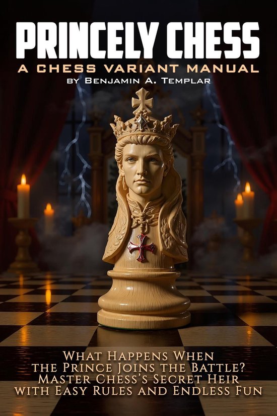 Princely Chess: What Happens When the Prince Joins the Battle? Master ...