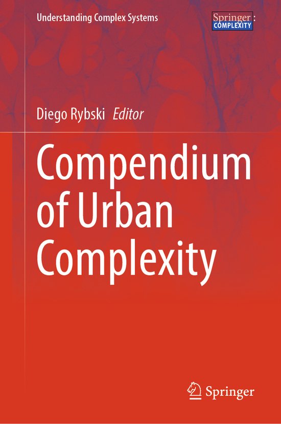 Understanding Complex Systems- Compendium of Urban Complexity | 9783031826658 | Boeken | bol