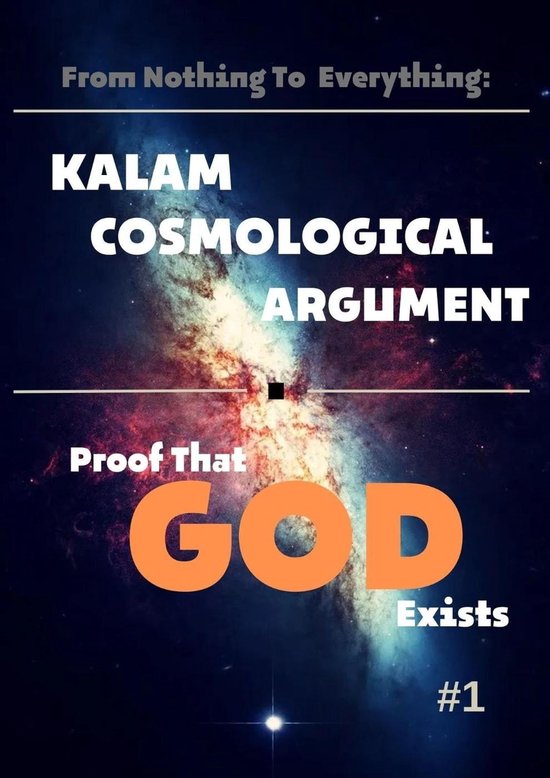 Kalam Cosmological Argument:Proof That God Exist (ebook), Onbekend ...