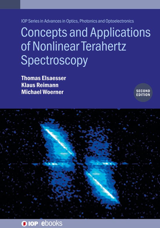 Concepts and Applications of Nonlinear Terahertz Spectroscopy (Second ...