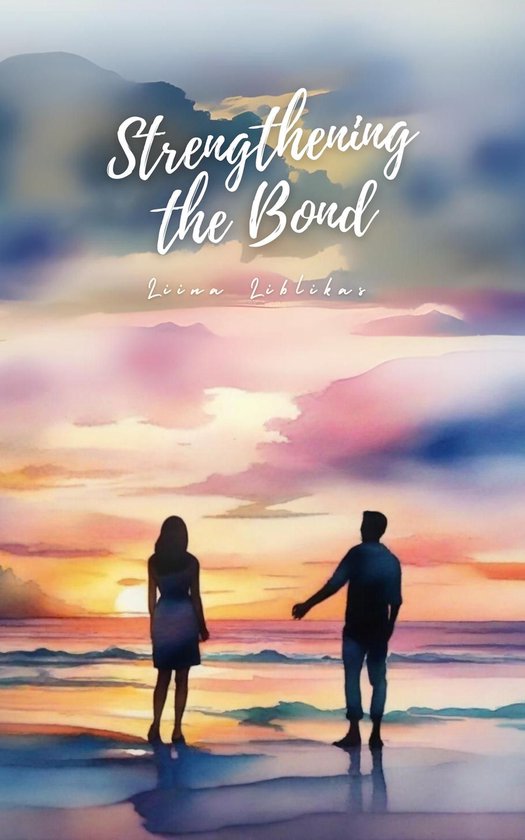 Strengthening the Bond (ebook), Liina Liblikas | 9789916895078 | Boeken | bol