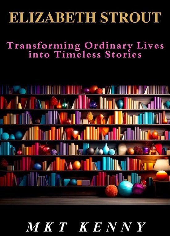 Elizabeth Strout (ebook), MKT KENNY | 9791223076682 | Boeken | bol