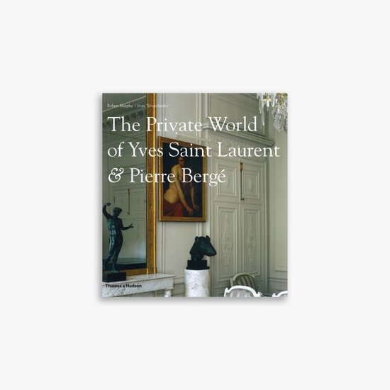 Taste Of Yves Saint Laurent & Pierre Ber, Robert Murphy | 9780500514818 ...