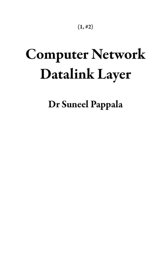 1 2 - Computer Network Datalink Layer (ebook), Dr Suneel Pappala | 9798201093990 | Boeken | bol