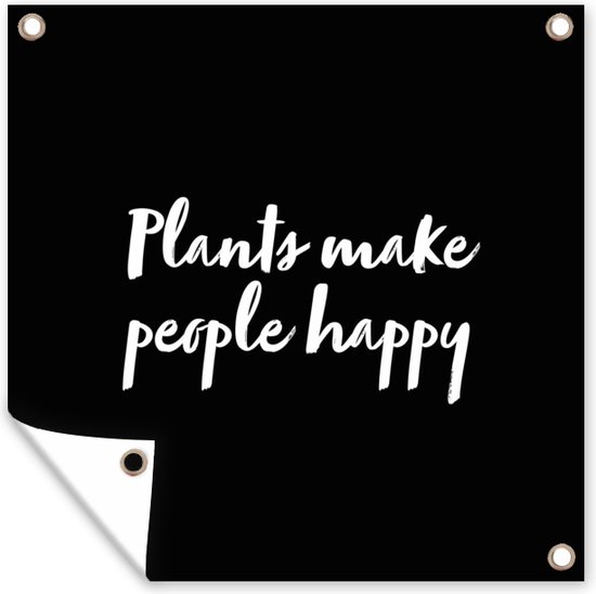Tuinschilderij voor buiten - Tuinposter tekst - Plants make people ...