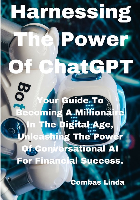 Harnessing the Power of ChatGPT (ebook), Combas Linda | 1230006595104 ... Harnessing the Power of ChatGPT (ebook), Combas Linda | 1230006595104 ...