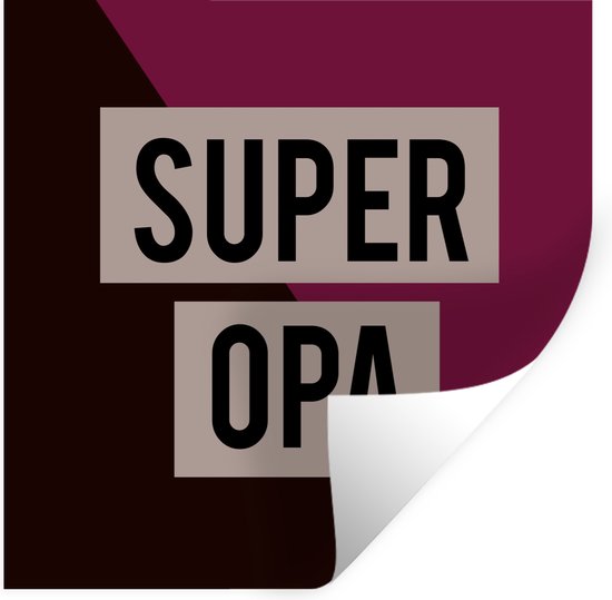 Muurstickers - Sticker Folie - Quotes - Super opa - Grootvader ...