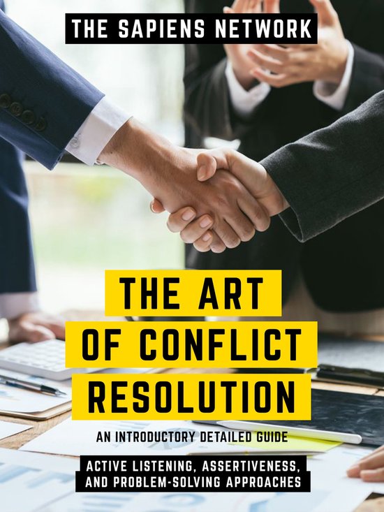The Art Of Conflict Resolution - Active Listening, Assertiveness, And ...