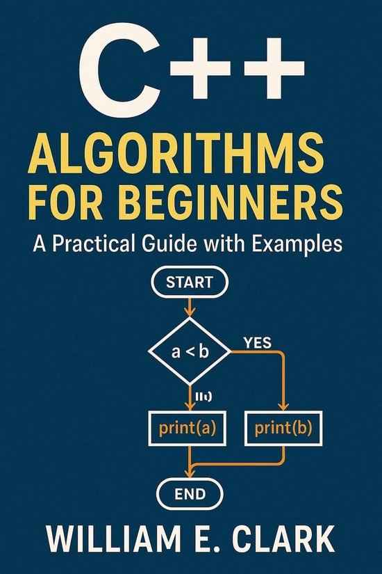 C++ Algorithms for Beginners: A Practical Guide with Examples (ebook ... C++ Algorithms for Beginners: A Practical Guide with Examples (ebook ...