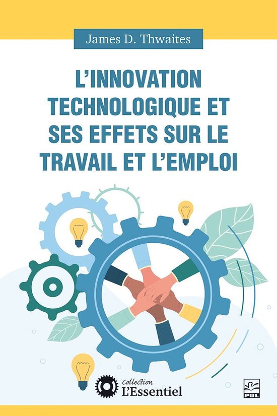 L’innovation technologique et ses effets sur le travail et l’emploi (ebook), James D.... | bol
