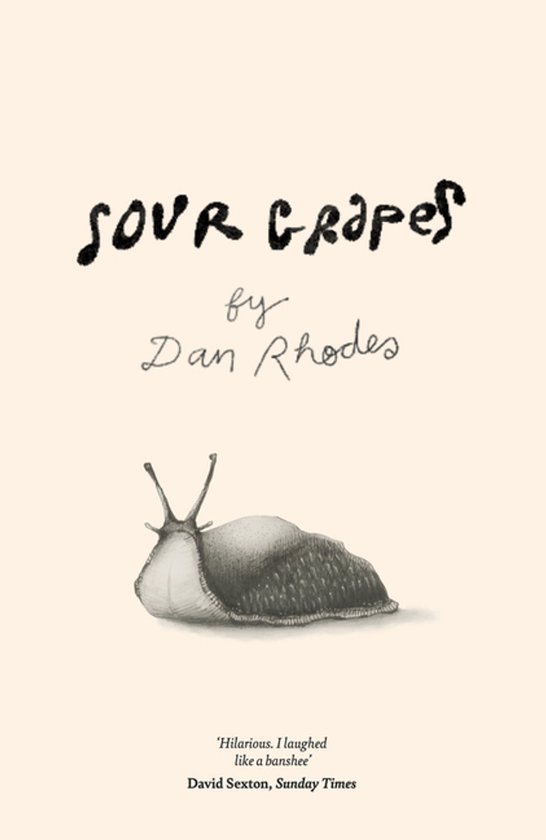 Sour Grapes, Dan Rhodes | 9781785633058 | Boeken | bol