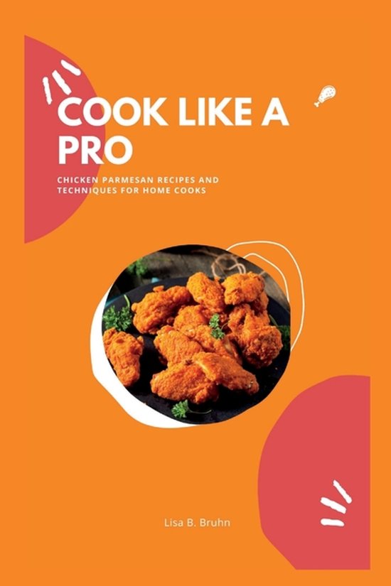 Cook Like a Pro, Lisa B Bruhn | 9798379051600 | Boeken | bol