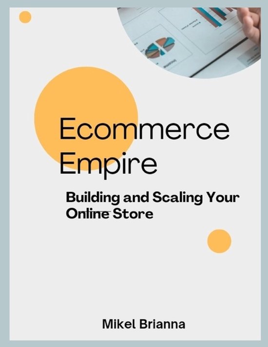 Ecommerce Empire, Mikel Brianna | 9798399652375 | Boeken | bol