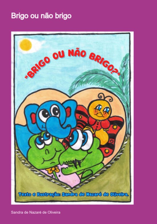 Brigo Ou Não Brigo (ebook), Sandra De Nazaré De Oliveira ...