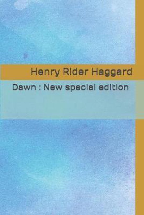 Dawn, Sir H Rider Haggard | 9798667879794 | Boeken | bol.com
