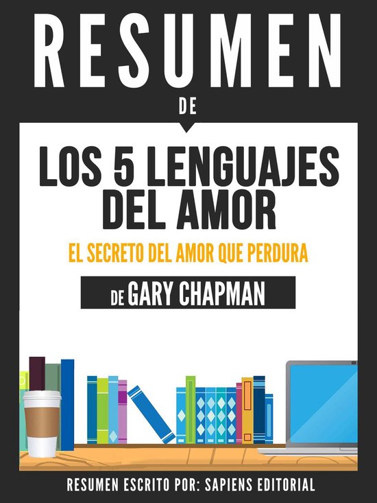 Los 5 Lenguajes Del Amor The 5 Love Languages Resumen Del Libro De