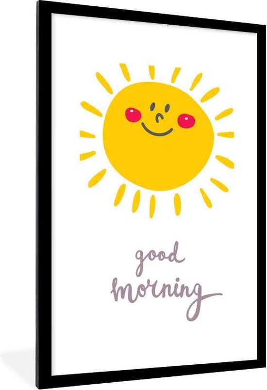 Fotolijst incl. Poster - tekening met de quote Good morning en een ...