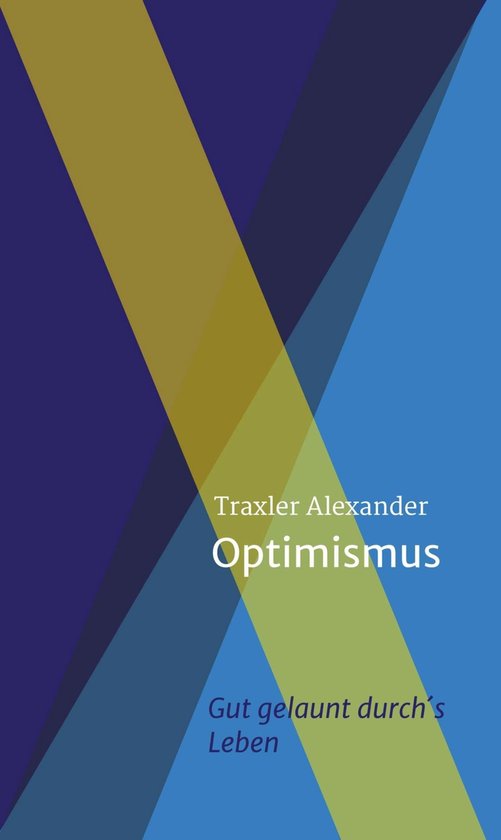 Optimismus (ebook), Alexander Traxler | 9783990706244 | Boeken | bol