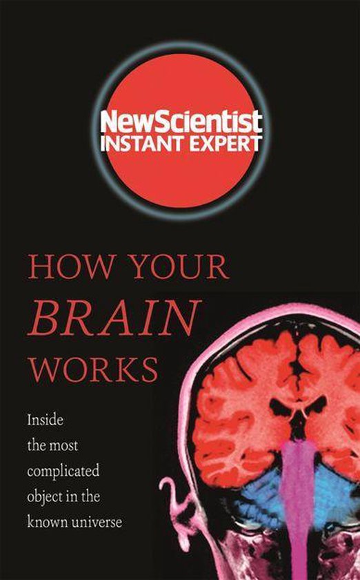 New Scientist Instant Expert - How Your Brain Works (ebook), New ...