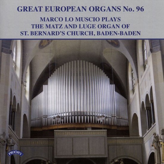 Great European Organs No.96 / The Matz And Luge Organ Of St.Bernards ...