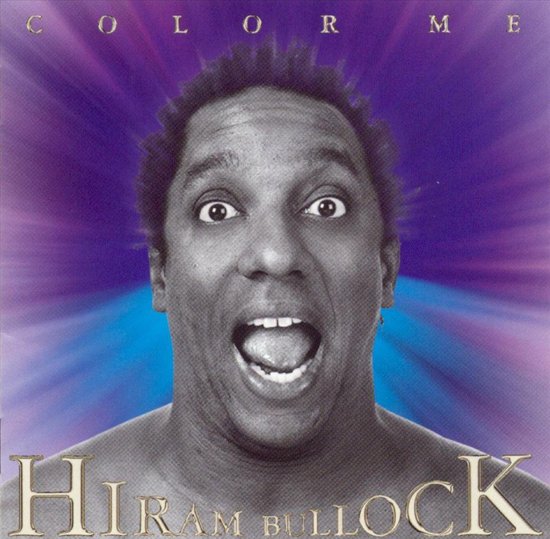 Color Me, Hiram Bullock | CD (album) | Muziek | bol.com