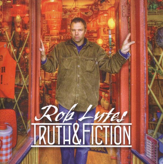 Rob Lutes - Truth & Fiction (CD), Rob Lutes | CD (album) | Muziek | bol.com