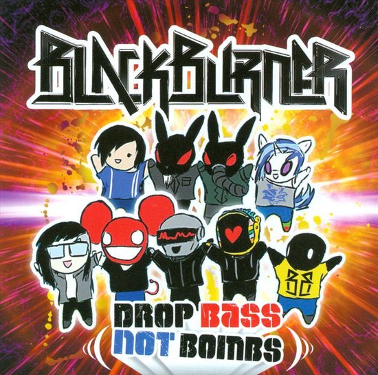 Drop Bass Not Bombs, Blackburner | CD (album) | Muziek | bol.com