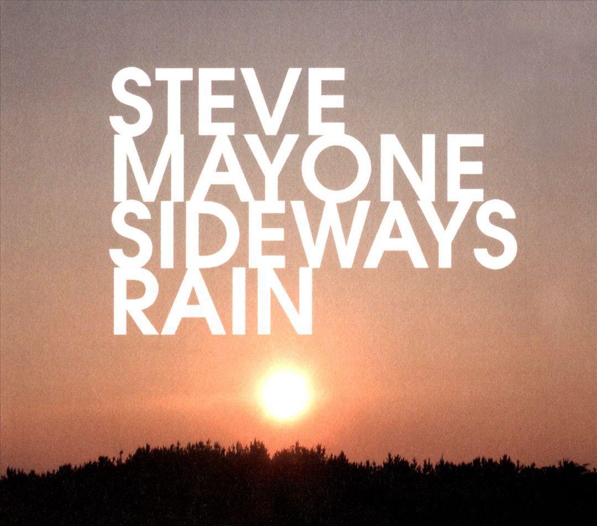 Sideways Rain, Steve Mayone | CD (album) | Muziek | bol