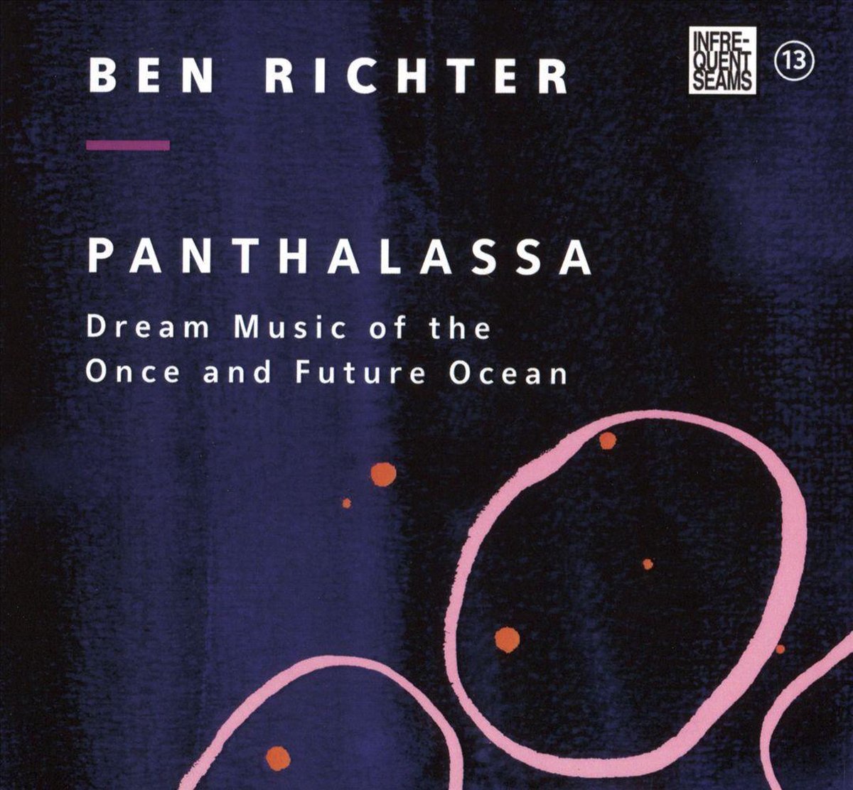 Panthalassa: Dream Music Of The Once And Future Oc, Ben Richter | CD ...