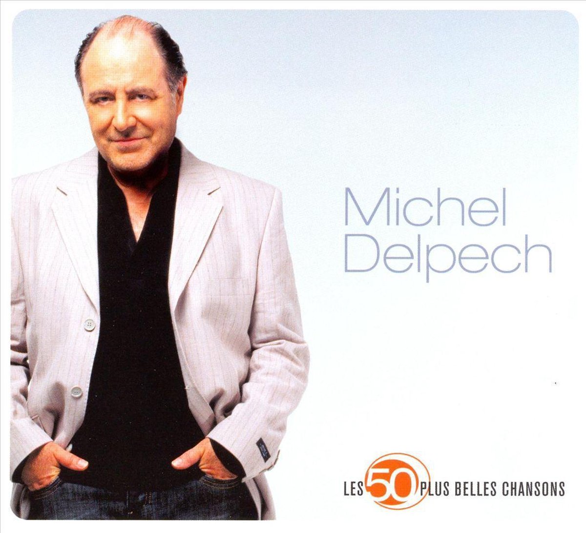 Michel Delpech - Les 50 Plus Belles Chansons (CD), Michel Delpech | CD ...