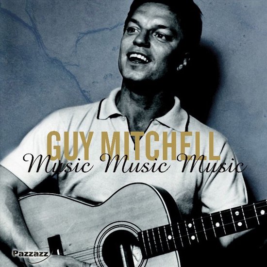 Guy Mitchell - Music Music Music (CD), Guy Mitchell | Muziek | bol.com