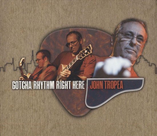 Gotcha Rhythm Right Here, John Tropea | CD (album) | Muziek | bol