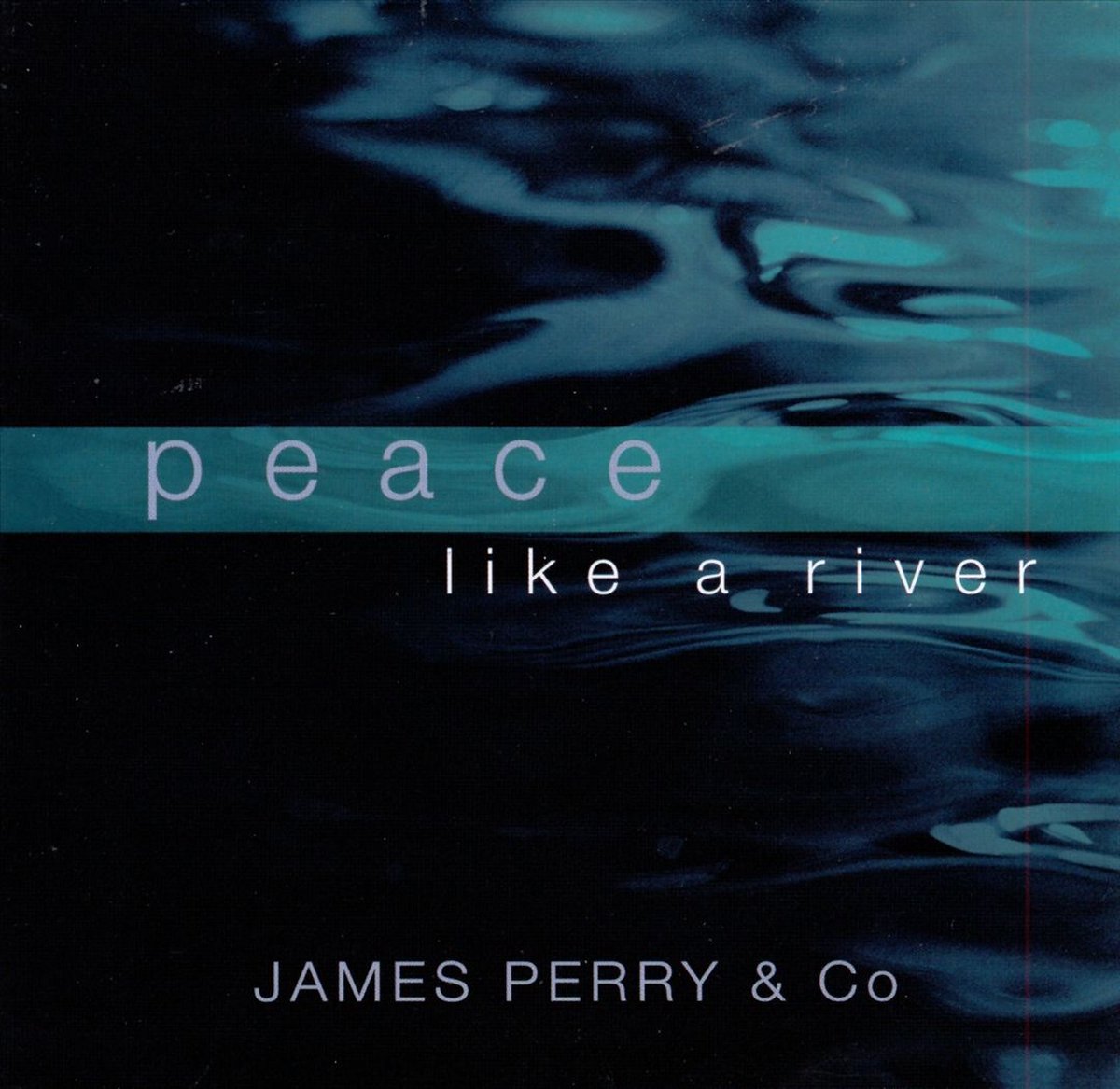 James Perry & Co - Perry J.: Peace Like A River (CD), James Perry & Co ...