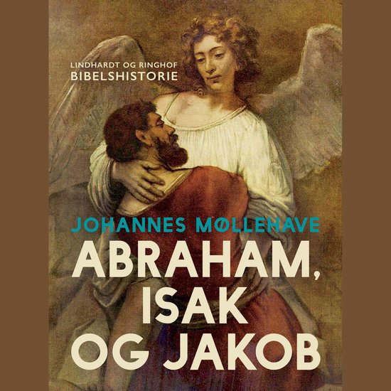 Abraham, Isak og Jakob, Johannes MØLlehave | 9788711923153 | Boeken ...