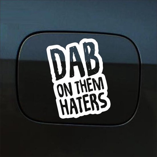 Bumpersticker - Dab On Them Haters - 10 X 14,5 - Wit | bol.com
