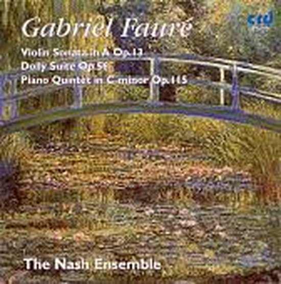Faure: Violin Sonata, Dolly Suite, Piano Quintet no 2 / The Nash Ensemble, Nash... | bol