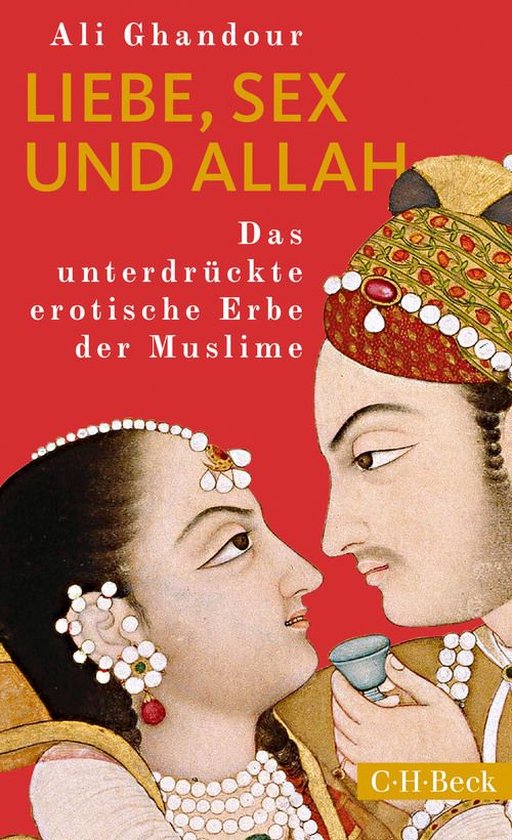 Liebe, Sex und Allah (ebook), Ali Ghandour | 9783406741760 | Boeken | bol.com