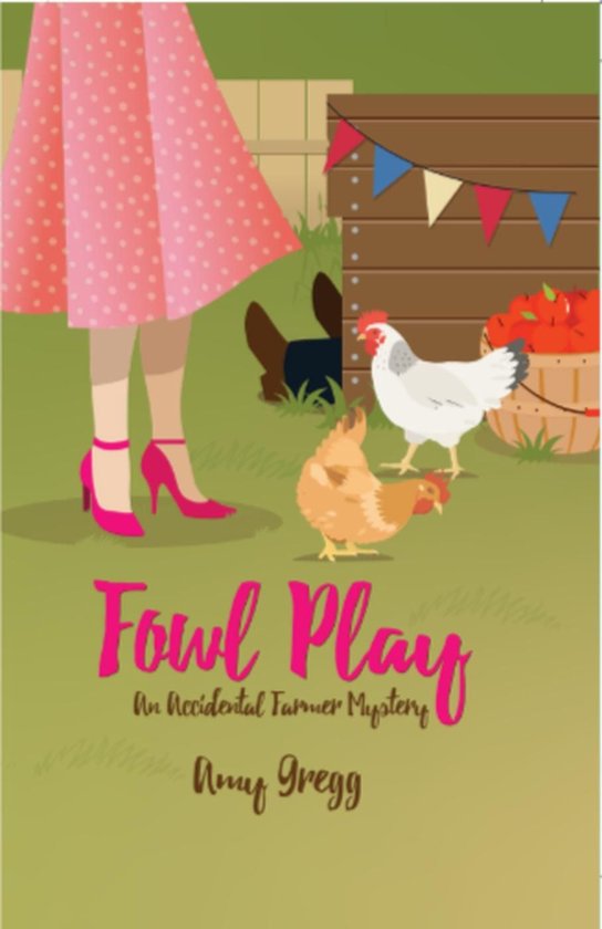 An Accidental Farmer Mystery 2 - Fowl Play (ebook), Amy Gregg ...
