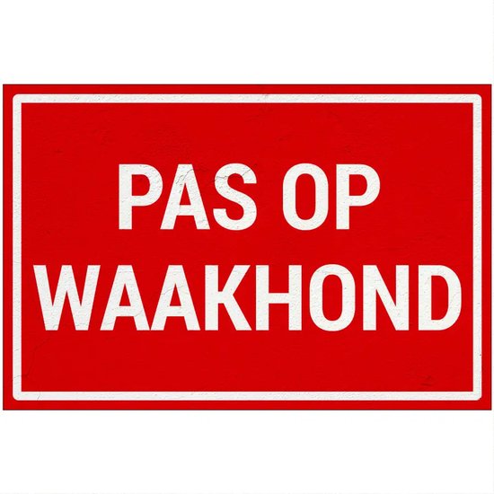 Pas op waakhond bord - Sign Again - 45 x 30 cm | bol