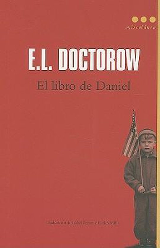 El Libro de Daniel, E. L. Doctorow | 9788493662844 | Boeken | bol.com