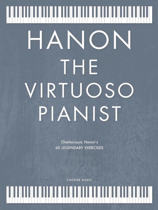 Hanon: The Virtuoso Pianist in 60 Exercises (ebook), Chester Music | 9781787591479 |... | bol.com
