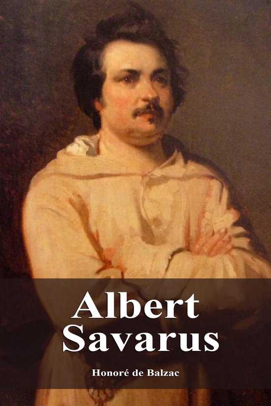 Albert Savarus (ebook), Honoré de Balzac | 1230001189902 | Boeken | bol
