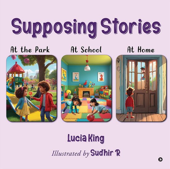 Supposing Stories (ebook), Lucia King Illustrated by Sudhir R | 9798894159881 | Boeken | bol