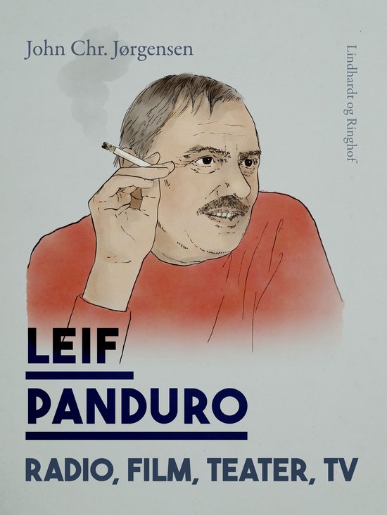 Leif Panduro - radio, film, teater, TV (ebook), John Chr. Jørgensen ...