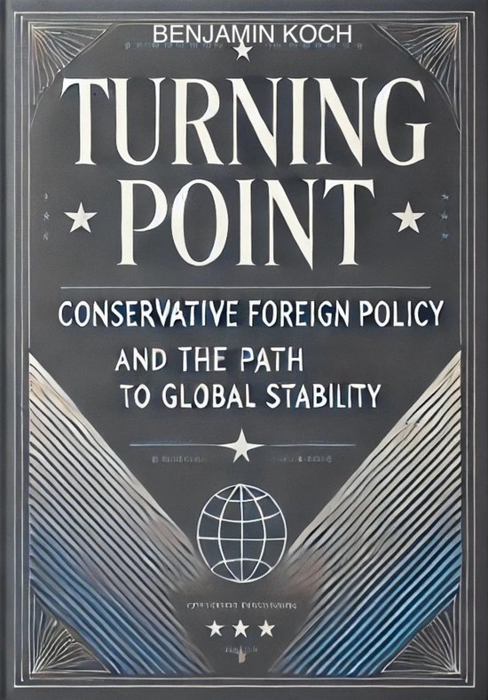 Turning Point: Conservative Foreign Policy and the Path to Global Stability (ebook),... | bol