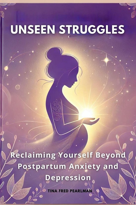Unseen Struggles: Reclaiming Yourself Beyond Postpartum Anxiety and ...