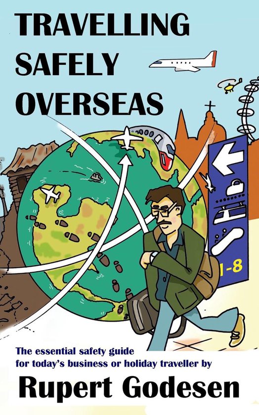 Travelling Safely Overseas (ebook), Rupert Godesen | 9781310984099 ...