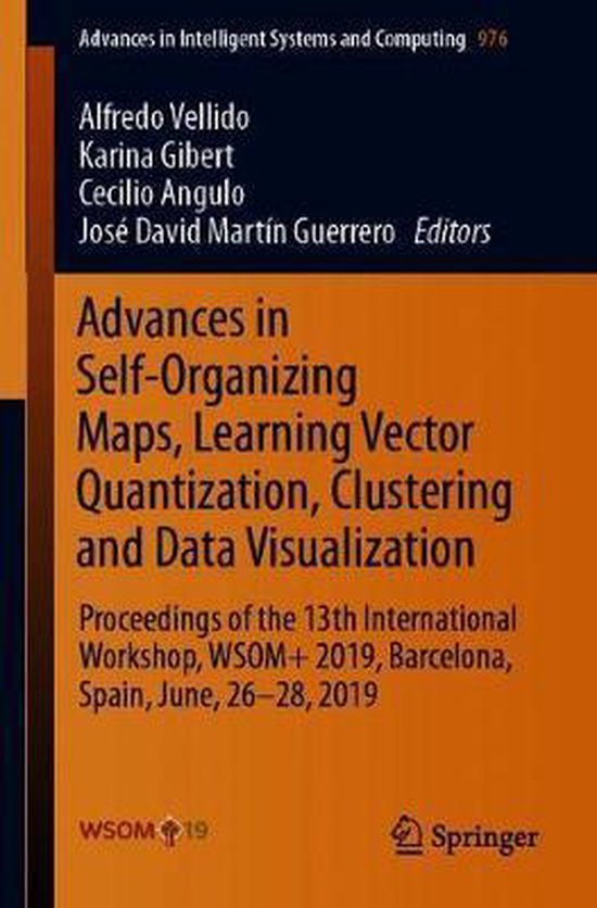 Advances in Self-Organizing Maps, Learning Vector Quantization ...