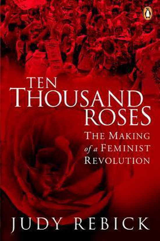Ten Thousand Roses, Judy Rebick | 9780143015444 | Boeken | bol.com